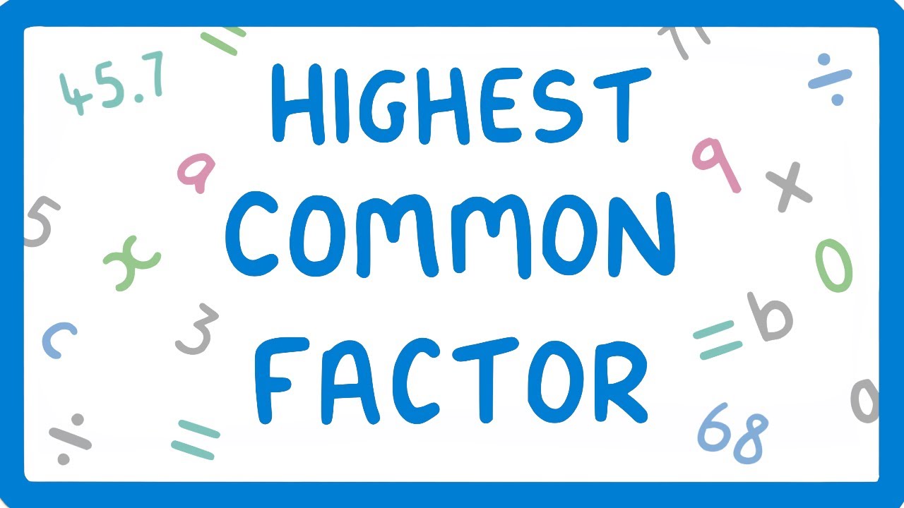 How To Find The Highest Common Factor 7 YouTube How To Find The Highest Common Factor 7 YouTube