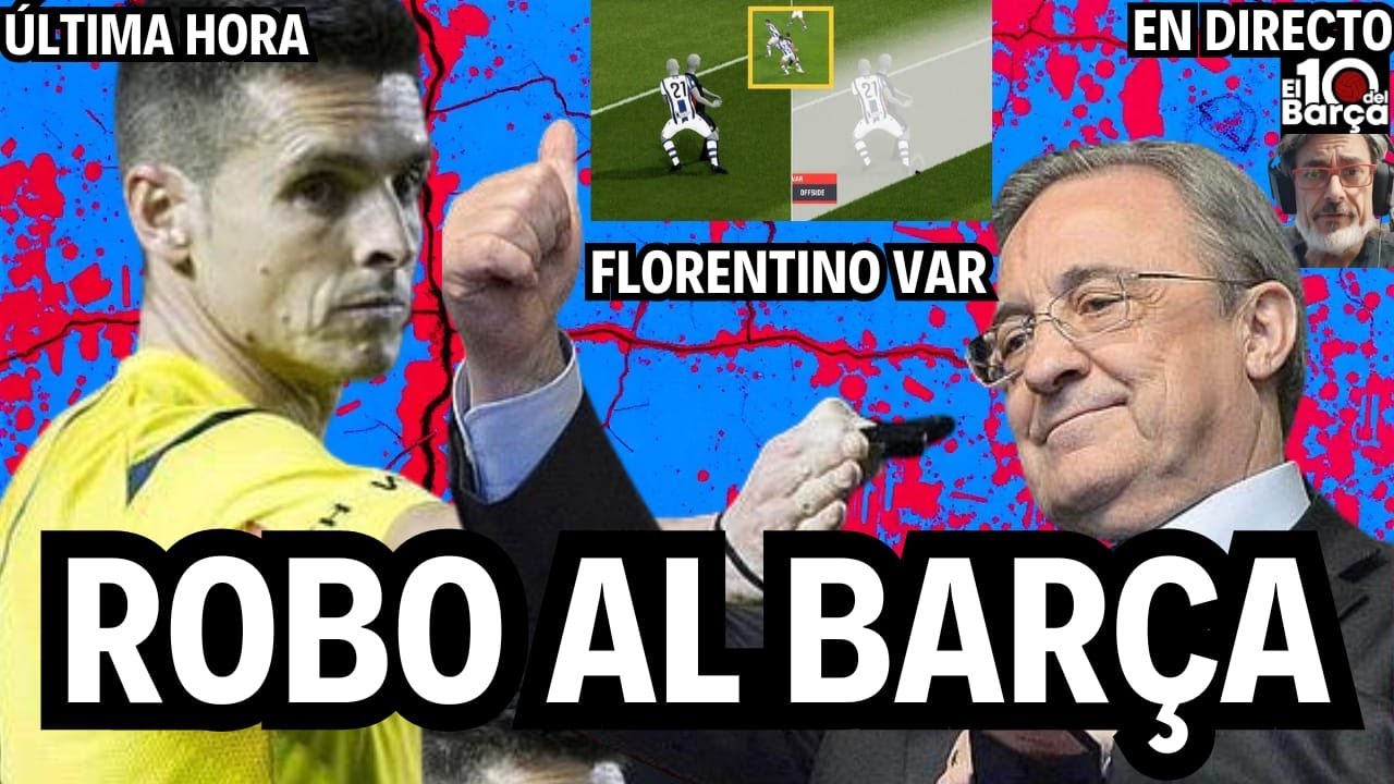😡ESCÁNDALO GRAVE ERROR DEL VAR Y NUEVO ROBO AL BARÇA🔵Última hora FC ...