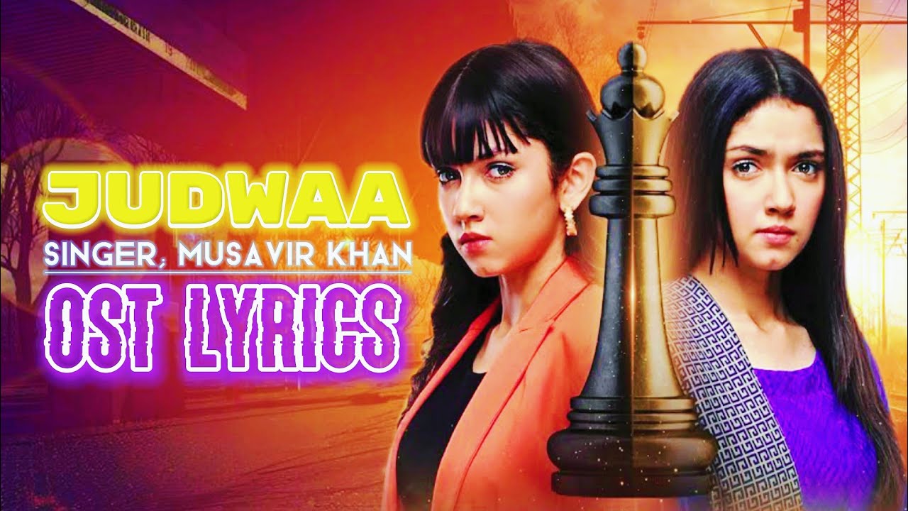 Judwaa OST || Lyrics OST || Singer; Musavir Khan || Judwaa Full Song ...