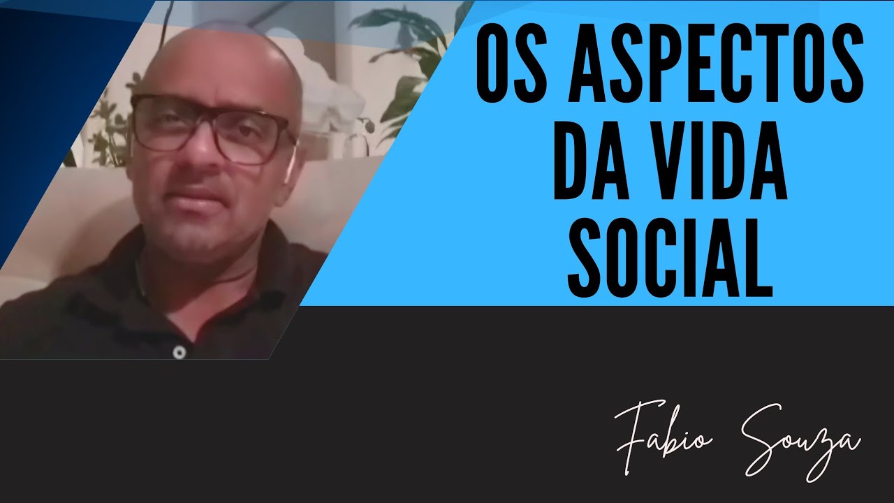 Os aspectos da vida social - YouTube