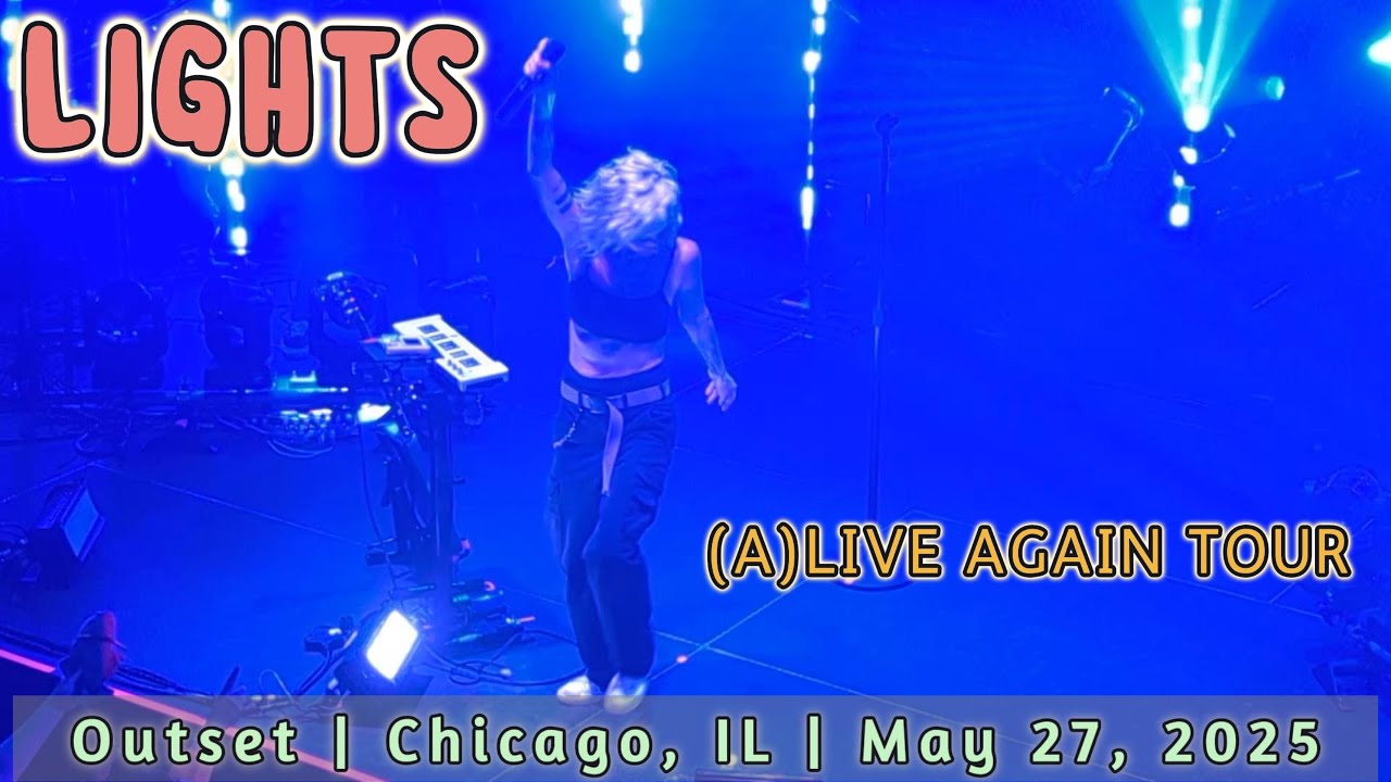 LIGHTS | (A)Live Again Tour | Outset | Chicago, IL | May 27, 2025 - YouTube