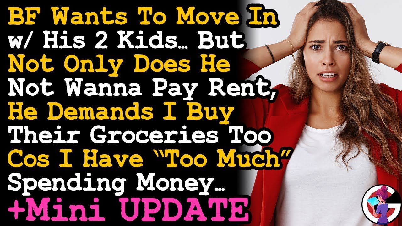 BF Wants To Move In w Me w His 2 Kids, But Not Only He Refused To Pay ...