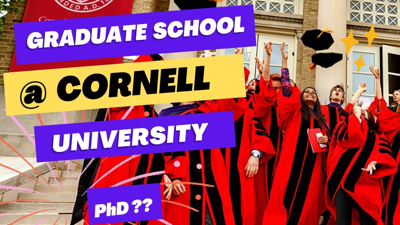 GRADUATE SCHOOL @Cornell University, Must Know early 💯💯 - YouTube