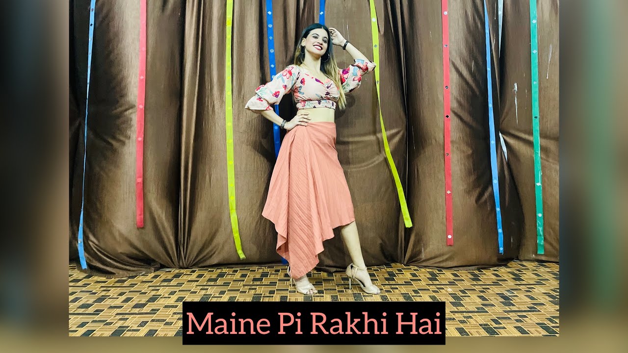 Maine Pi Rakhi Hai| Tu Jhuthi Mai Makkar| Dance Cover| Ranbir ...