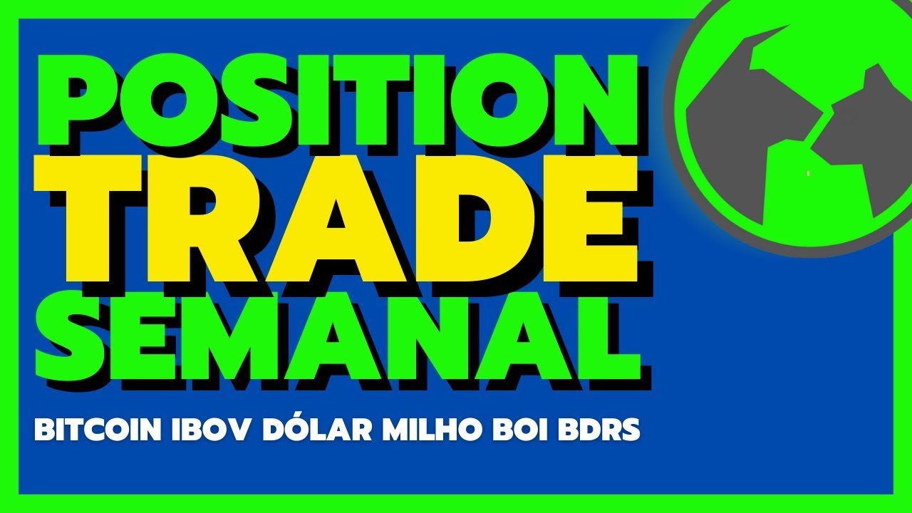 Position Trade IBOV Dolar Milho Boi Vix DJI S&P UGPA3 - YouTube