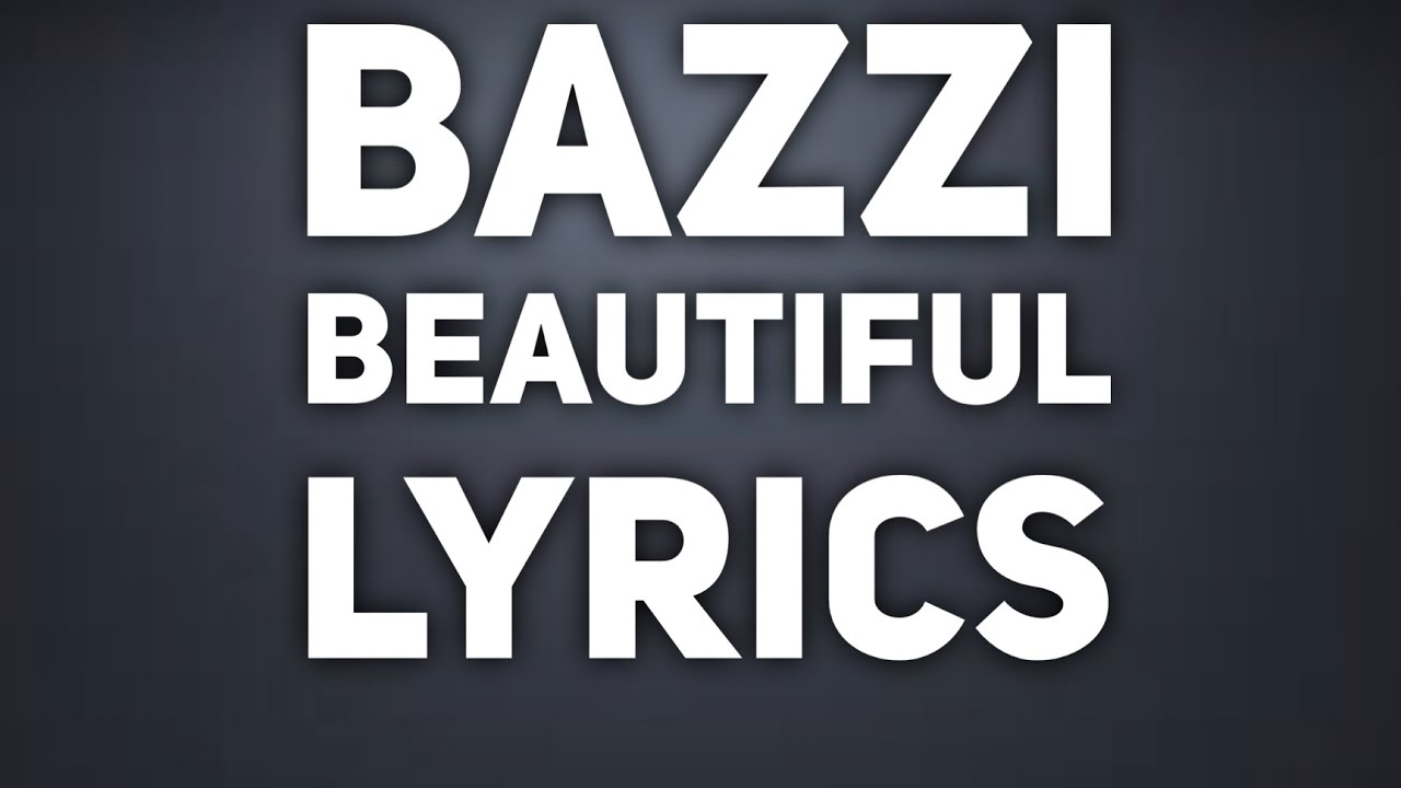 Bazzi-Beautiful-Lyrics - YouTube
