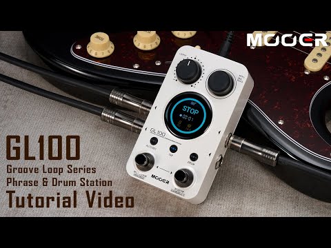 MOOER GL100 Groove Loop Series Phrase & Drum Station Tutorial Video