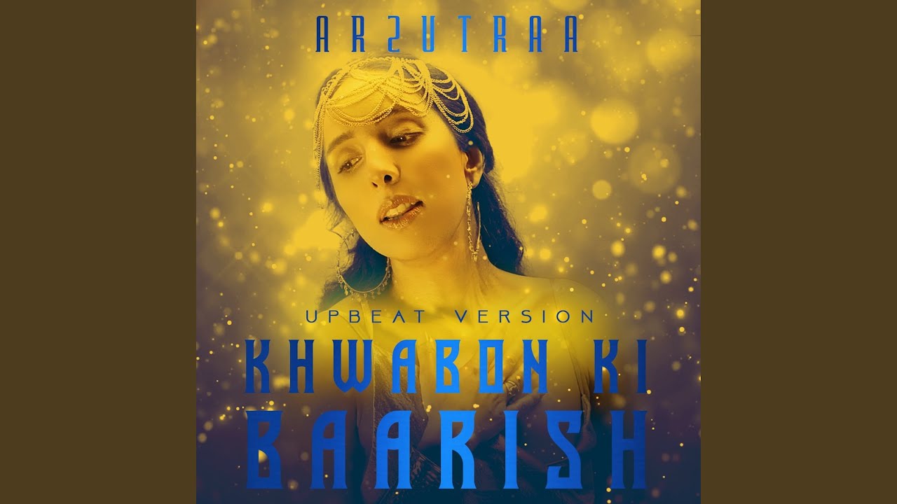 Khwabon ki Baarish (Upbeat Version) - YouTube