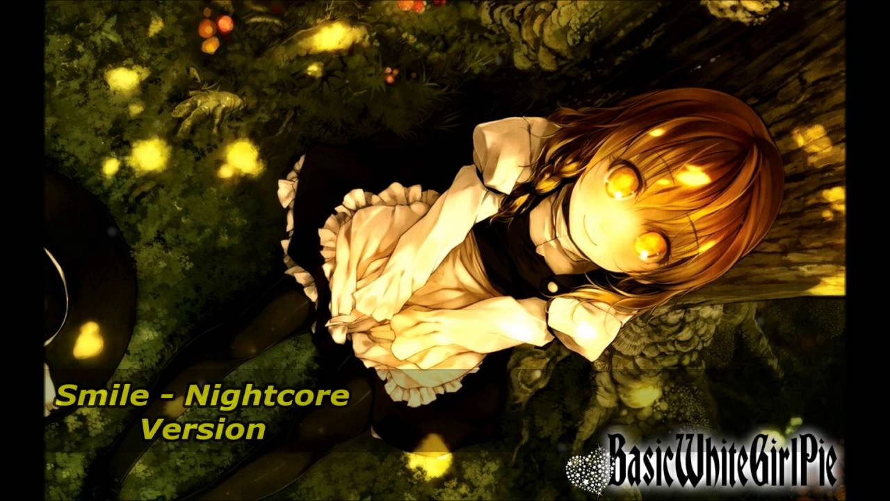 Smile Nightcore Version - YouTube