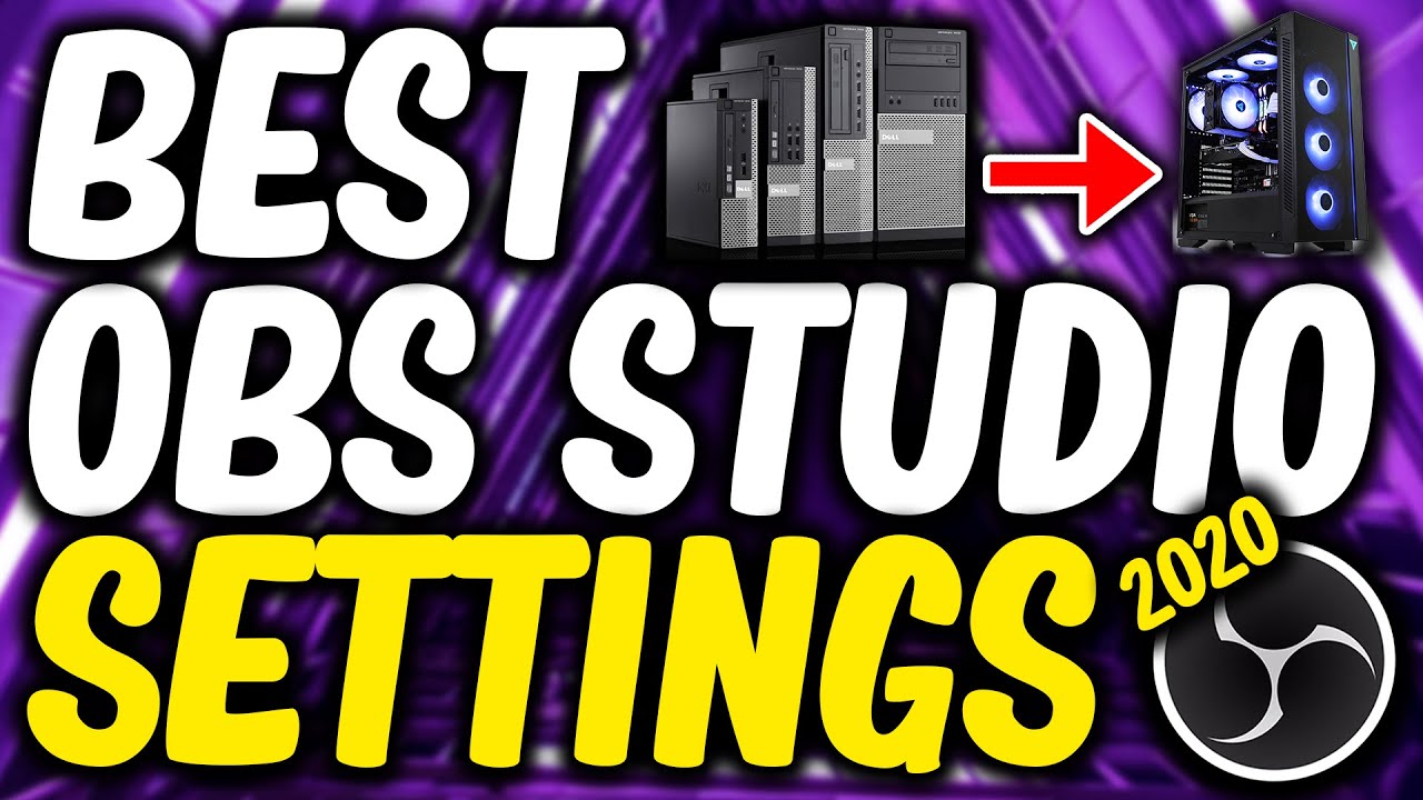 Best OBS Studio Settings 2020 - Working For StreamLabs Too, No Lag ...
