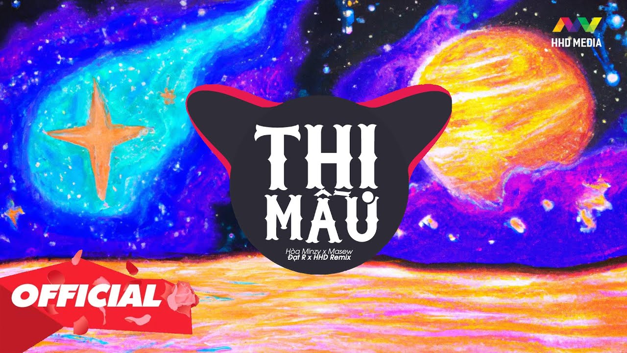 THỊ MẦU - HÒA MINZY X MASEW ( ĐẠT R REMIX ) NÀY THẦY TIỂU ƠI EM LÀ THỊ ...