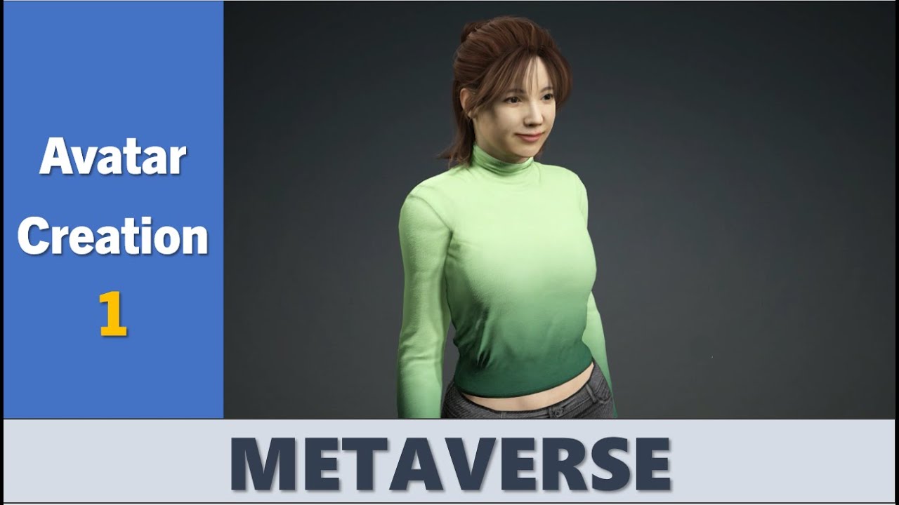 Metaverse - Avatar Creation 1_메타버스 아바타 제작 1 - YouTube