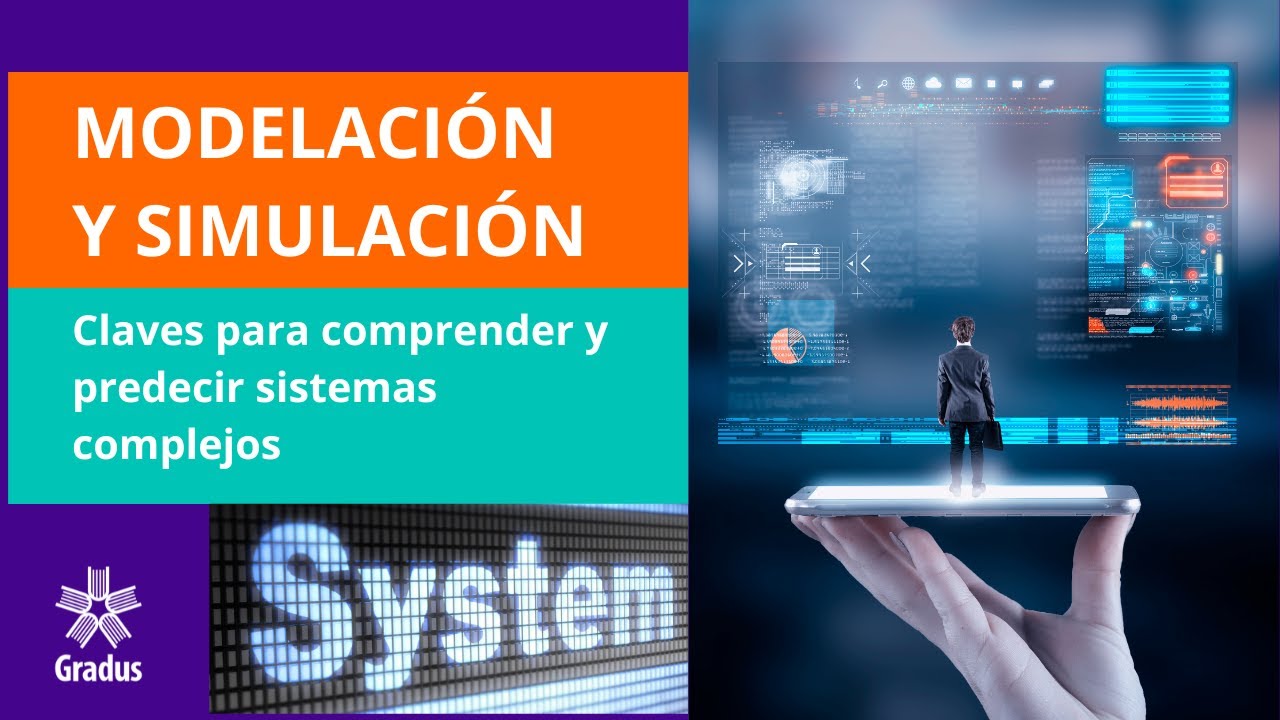 Modelación y Simulación: Claves para Comprender y Predecir Sistemas ...