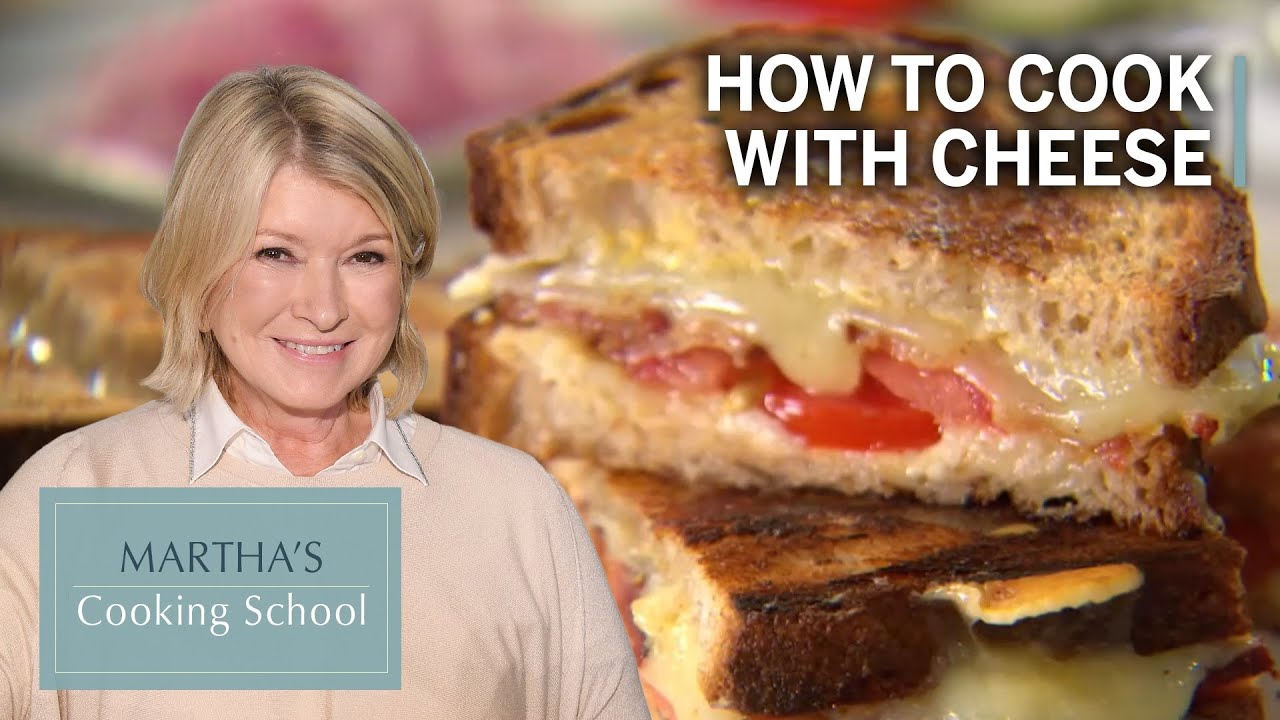 Martha Teaches You How To Cook With Cheese | Martha Stewart Cooking School S4E12 "Cheese" - YouTube