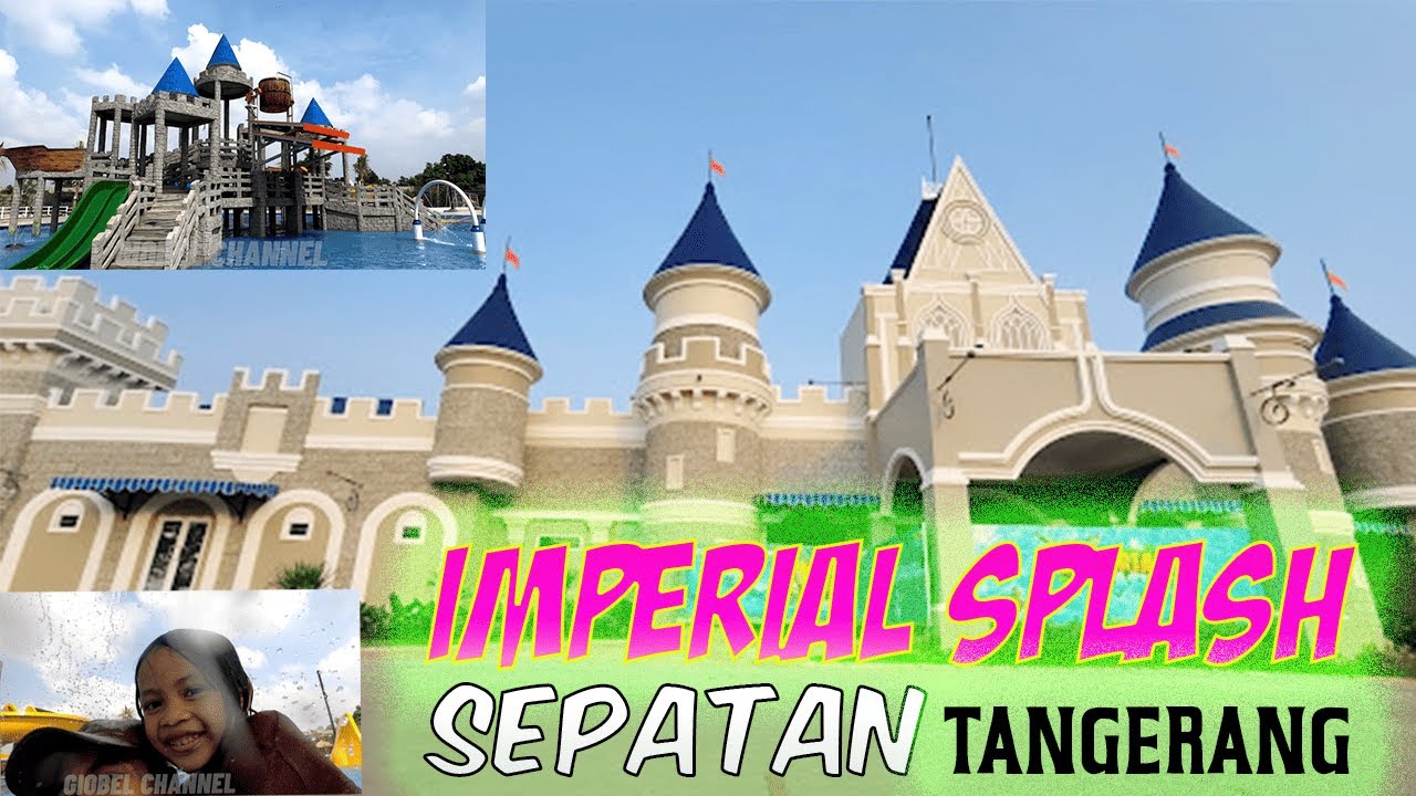IMPERIAL SPLASH SEPATAN TANGERANG - YouTube