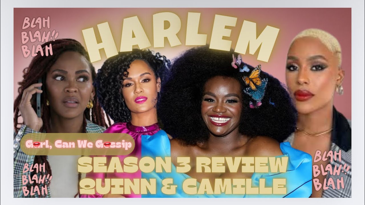 Harlem: Season 3 Recap Quinn & Camille - YouTube