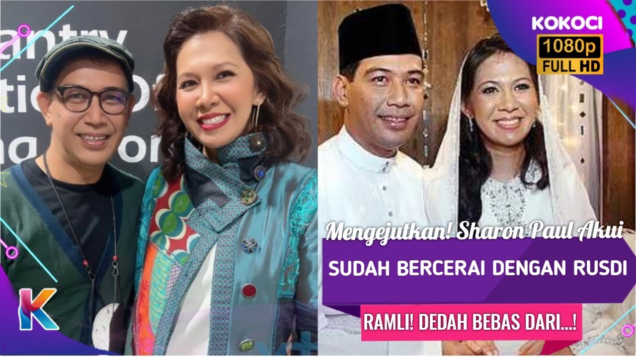 Mengejutkan! Sharon Paul Akui Sudah Bercerai Dengan Rusdi Ramli! Dedah ...