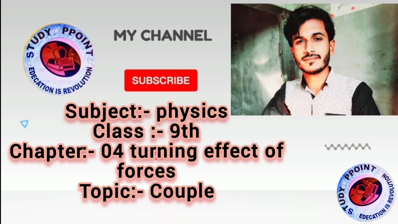 TORQUE OF COUPLE - PHYSICS - CLASS 9th - CH 04 TURNING EFFECT OF FORCES ...
