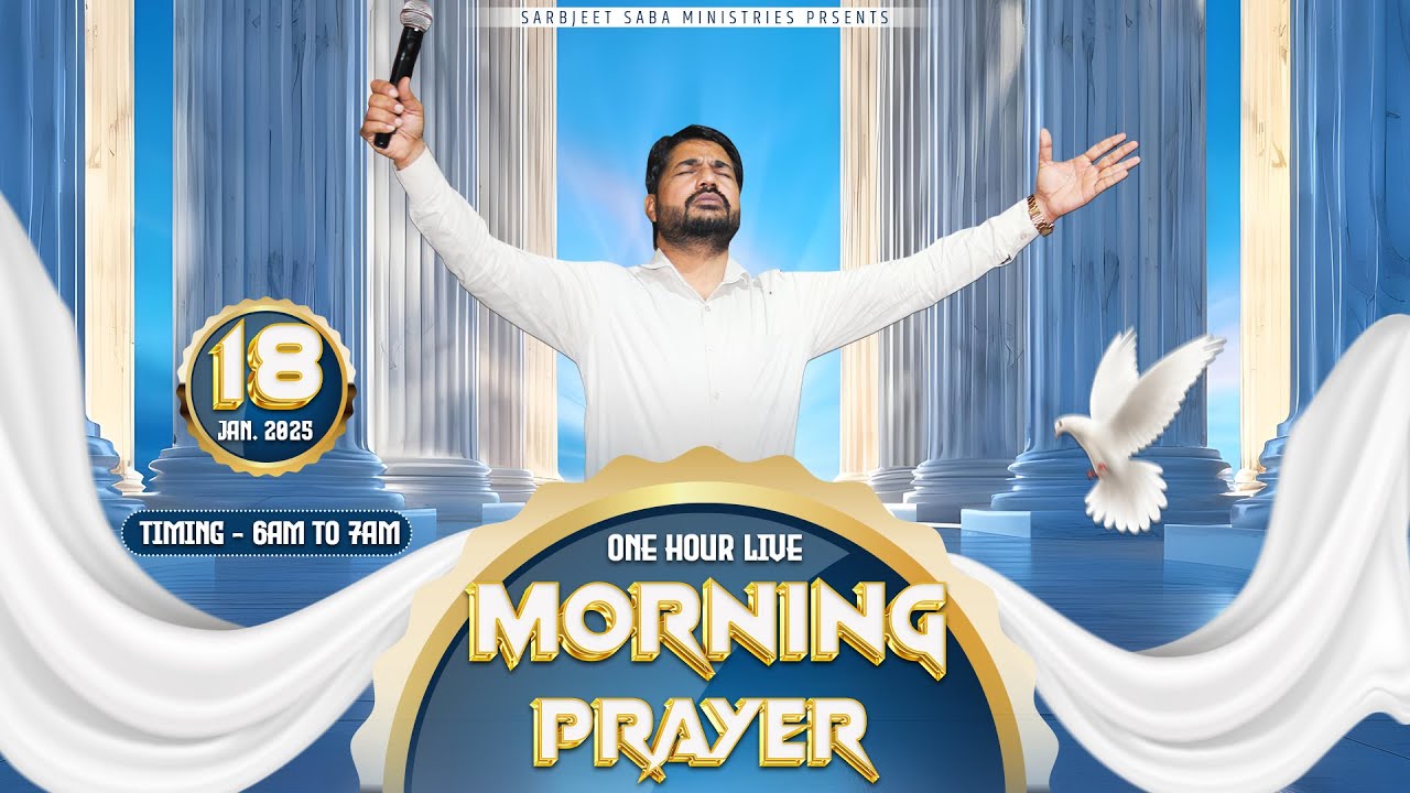 18/1/25 ONE HOUR LIVE MORNING PRAYER | दिन की शुरुआत प्रार्थना के साथ ...