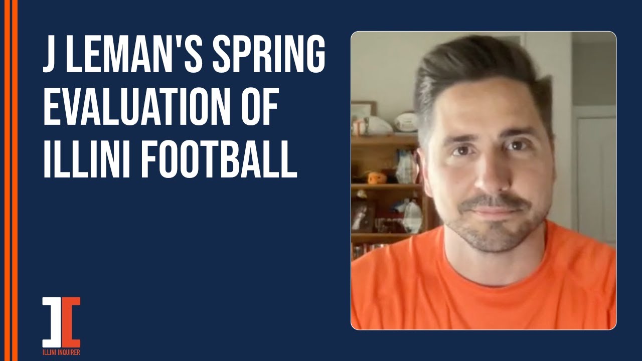 J Leman's spring evaluation of Illini football | Illini Inquirer ...