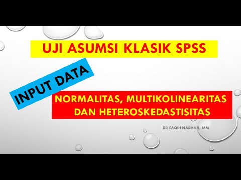 TUTORIAL UJI ASUMSI KLASIK NORMALITAS, MULTIKOLINEARITAS DAN HETEROSKEDASTISITS DENGAN SPSS ...