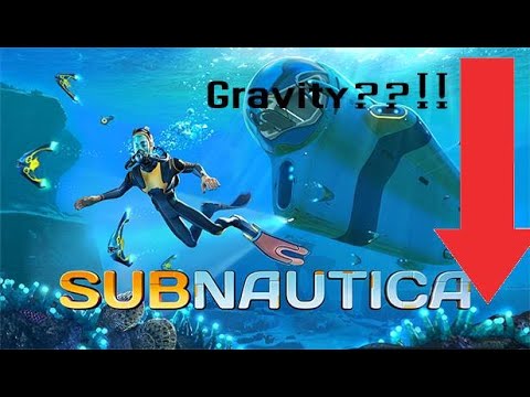 Subanutica gravity bug?? - YouTube
