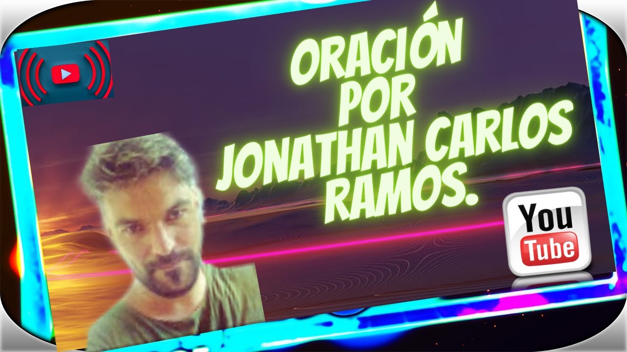 Oración por el profesor Jonathan Carlos Ramos. (historiador, filósofo y ...