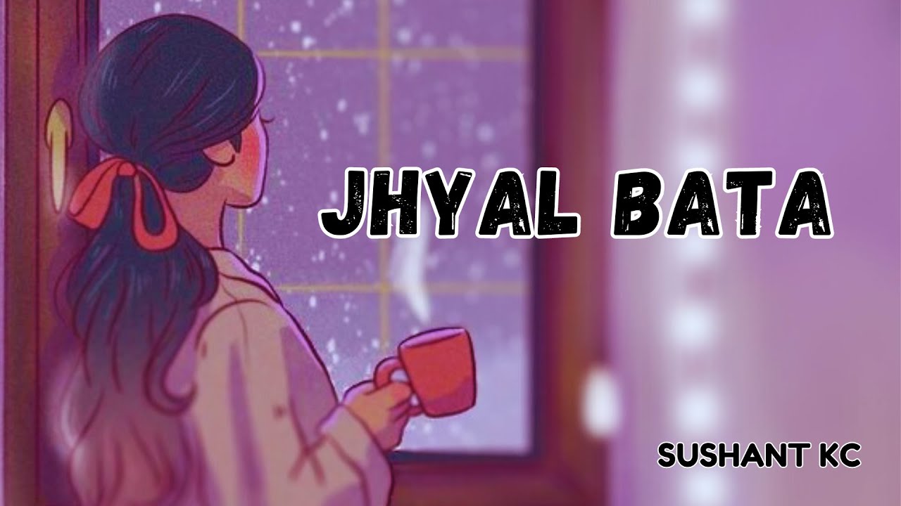 Sushant KC - Jhyal Bata [Lyrics] #jhyalbata #sushantkc #unreleasedsongs ...