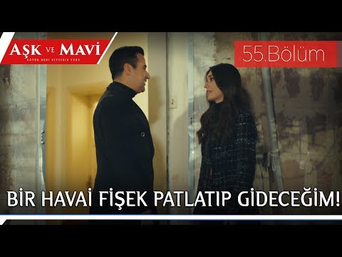 Aşk ve Mavi 55.Bölüm - Ali’ye karşı yumuşayan Mavi!