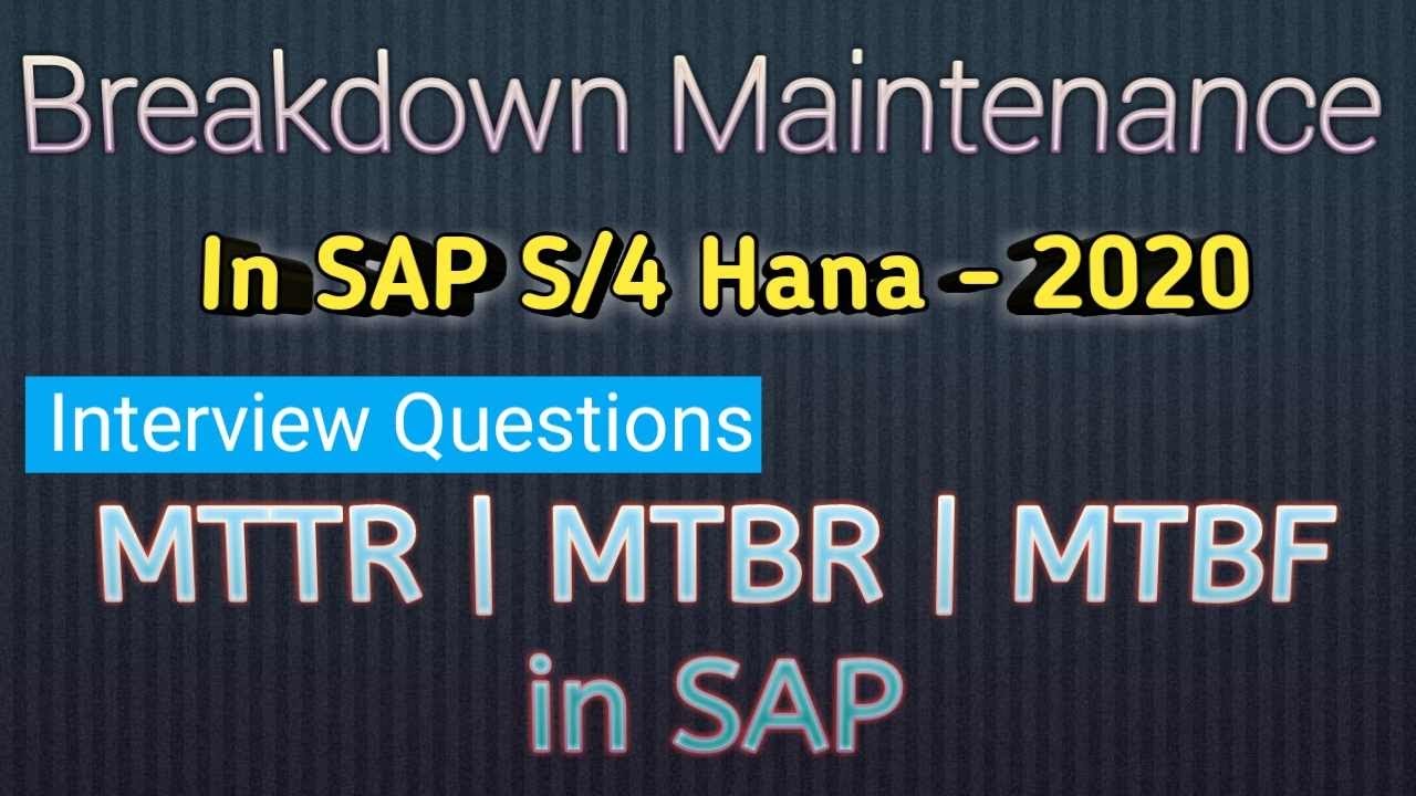 PM Breakdown Maintenance | S/4 HANA 2020 | MTTR MTBR MTBF in SAP | sap ...