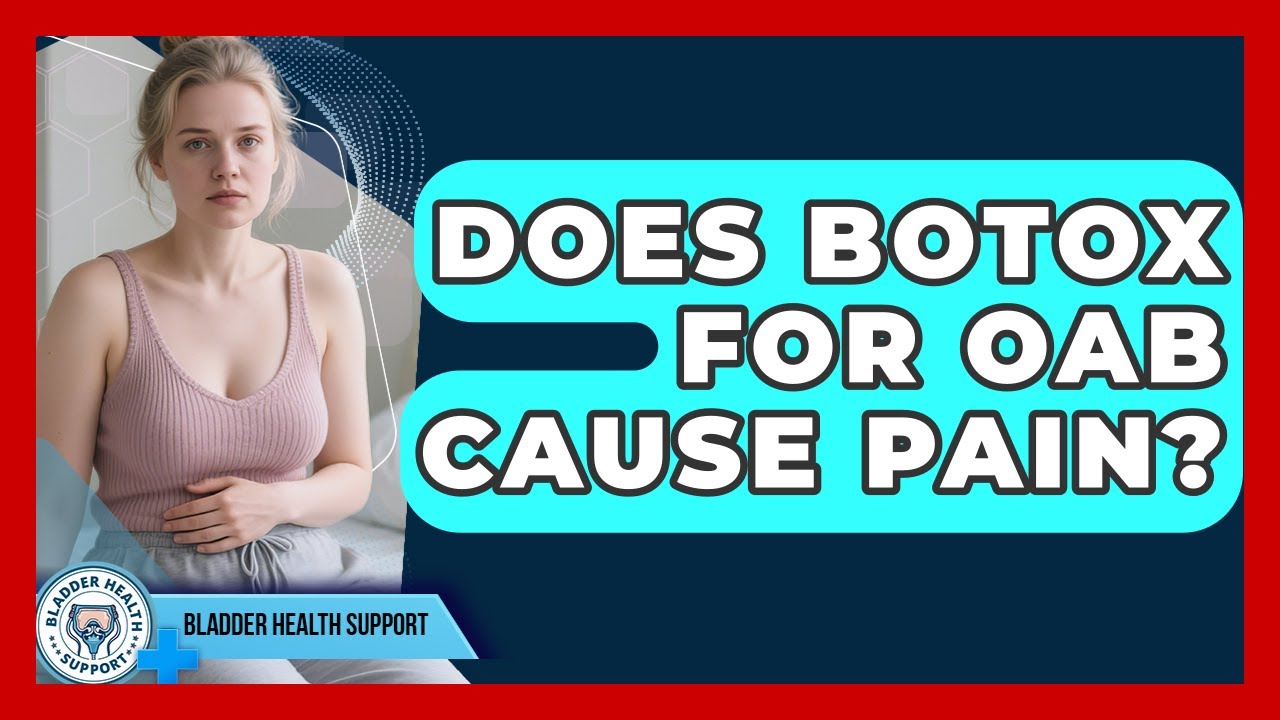 Does Botox For OAB Cause Pain? - Bladder Health Support - YouTube