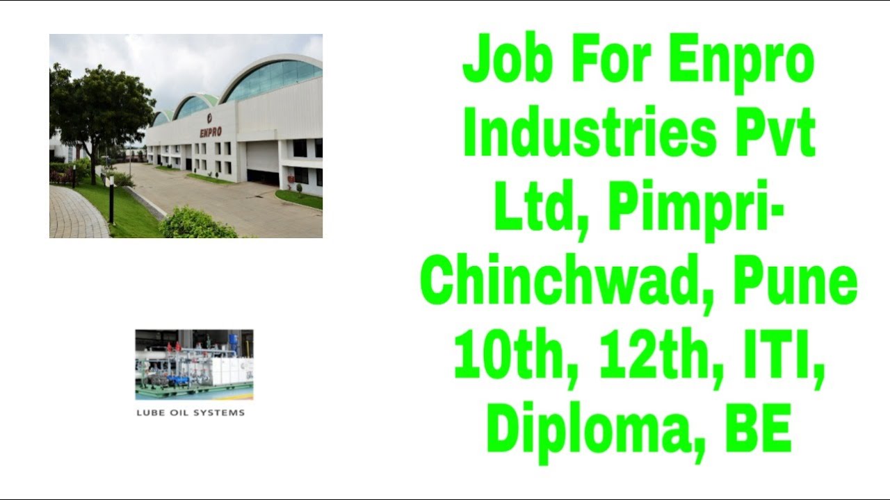 Job For Enpro Industries Pvt Ltd, Pimpri-Chinchwad, Pune 10th, 12th ...