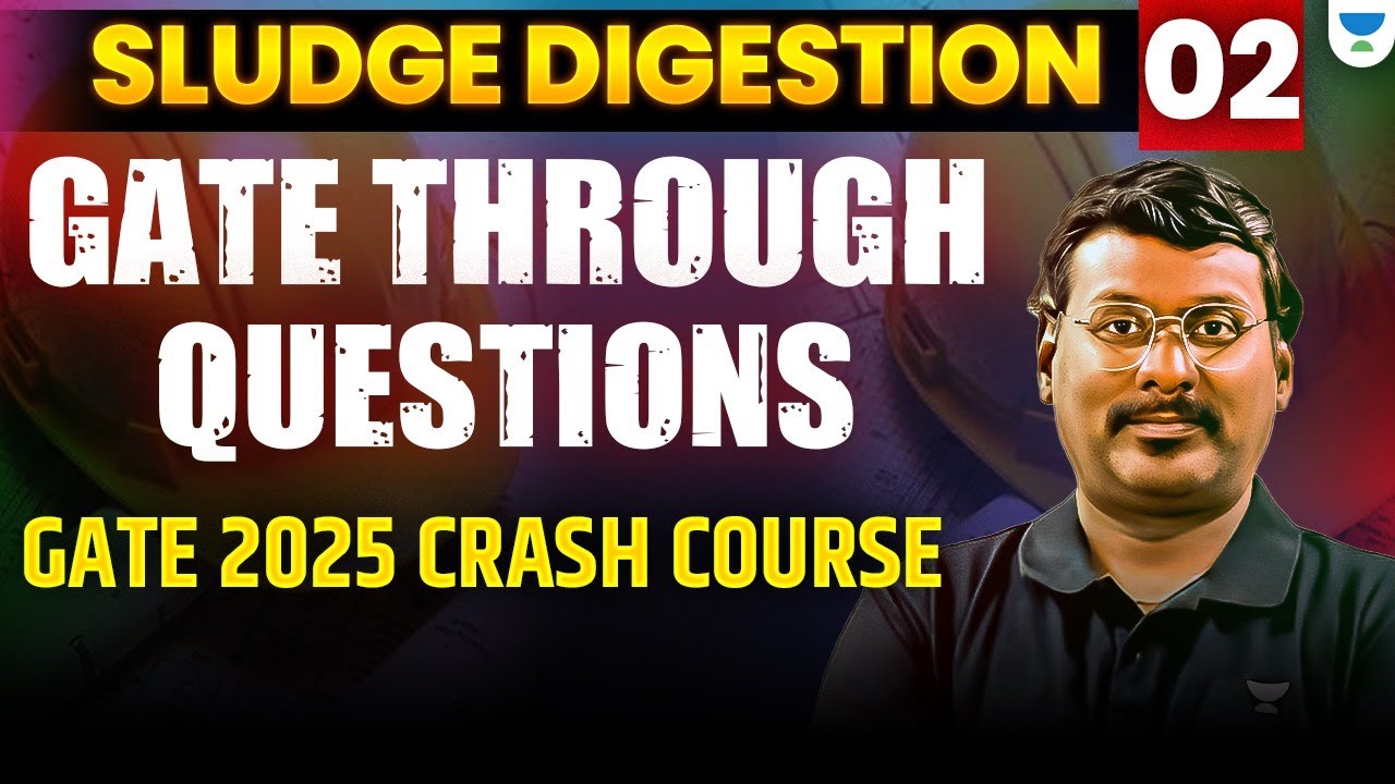 SLUDGE DIGESTION🔥| PART - 02| GATE 2025 CRASH COURSE | ( GTQ ) By KP ...