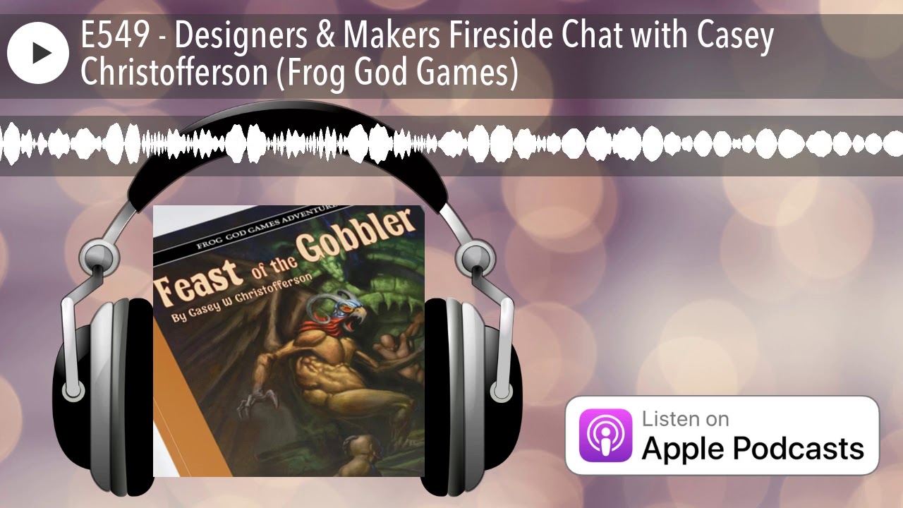 E549 - Designers & Makers Fireside Chat with Casey Christofferson (Frog ...