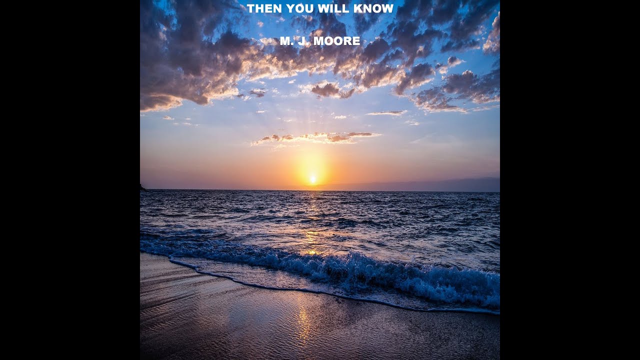 Then You Will Know - YouTube