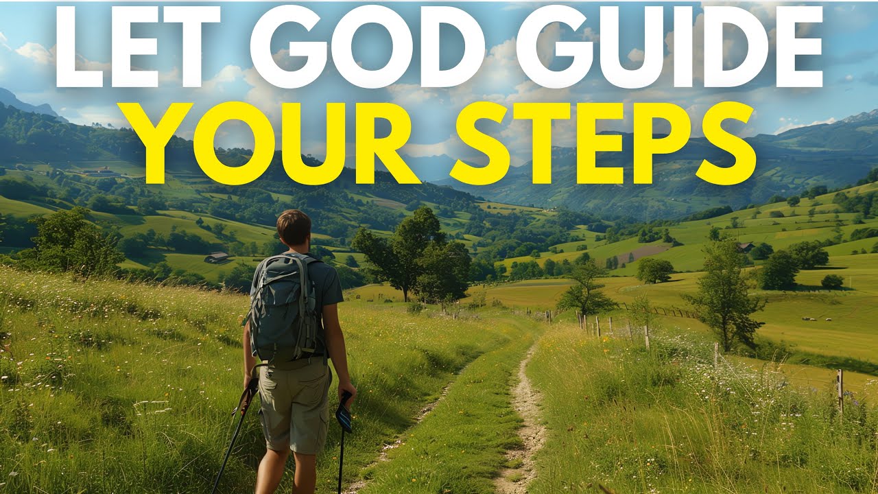 LET GOD GUIDE YOUR STEPS (MUST WATCH) - YouTube