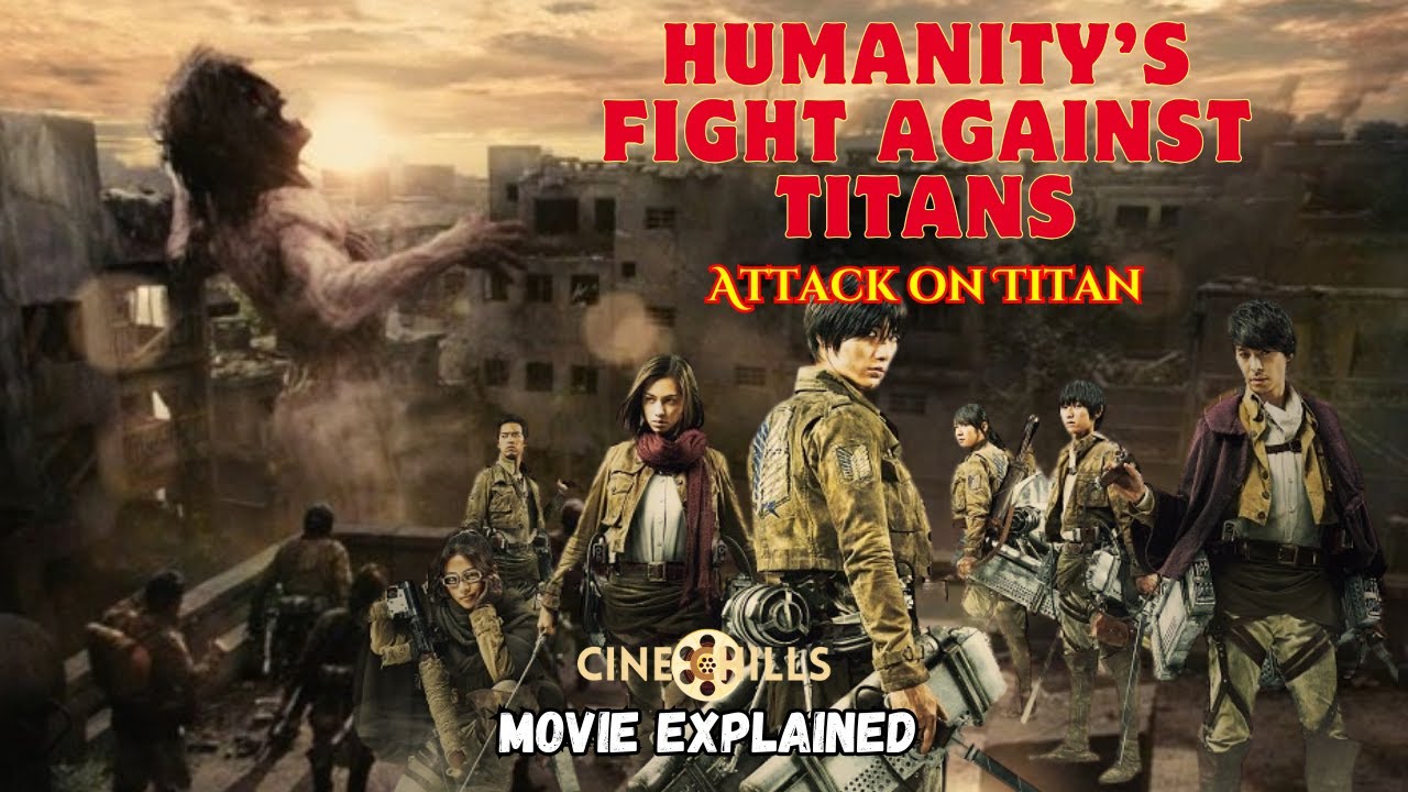 Attack on Titan Movie Explained: Humanity’s Fight Against Titans | Cine ...
