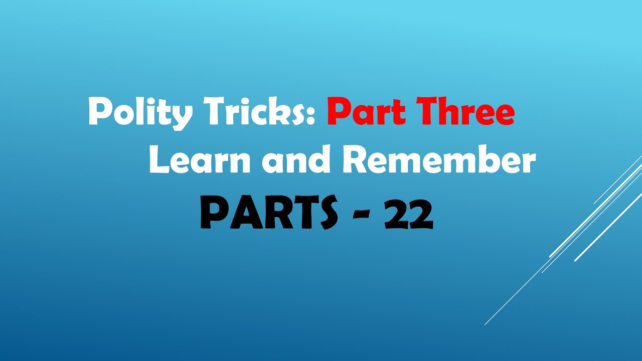 Master Polity Tricks: Learn and Remember All Parts of the Indian ...