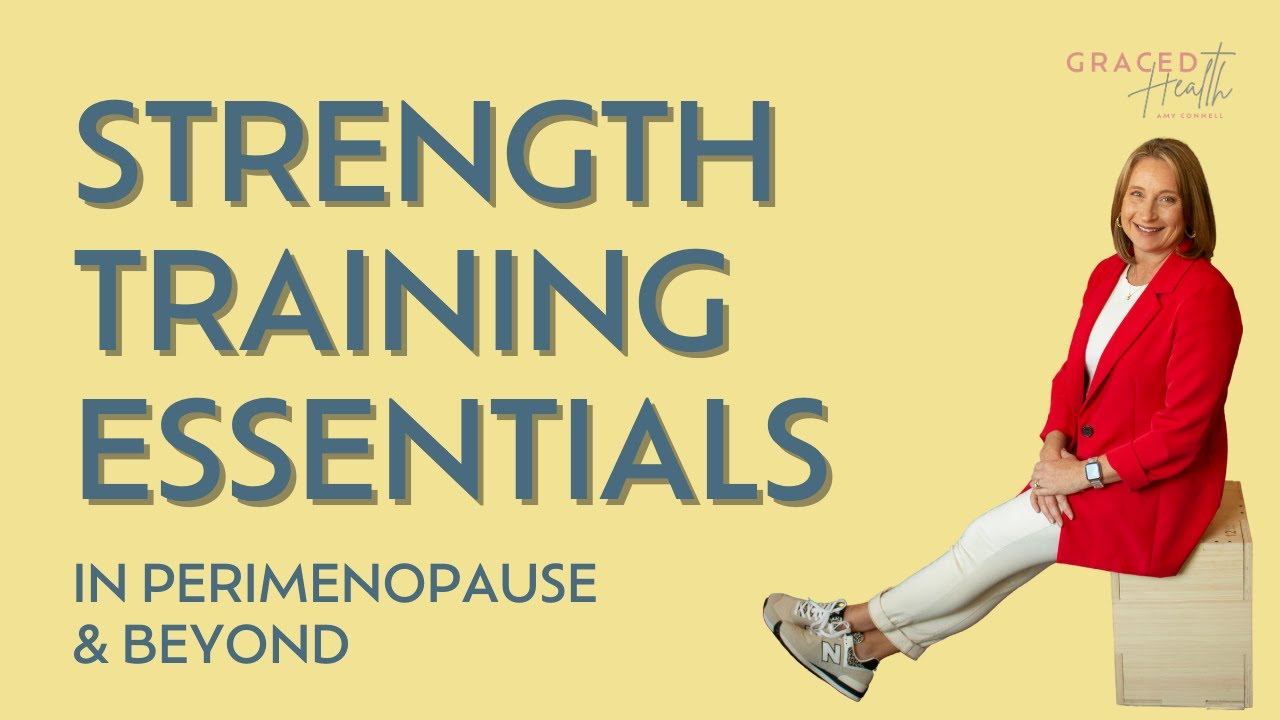 Strength Training Essentials for Women in Perimenopause, Menopause and ...