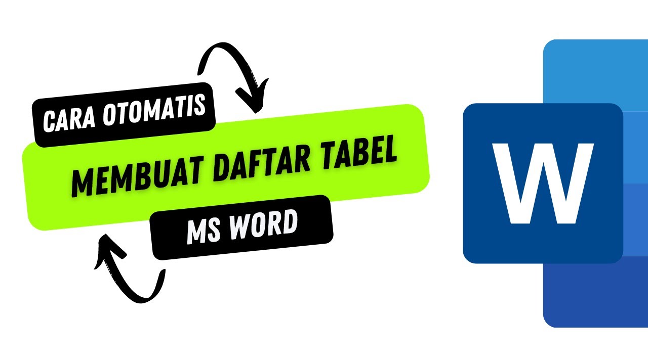 Cara Membuat Judul Tabel dan Daftar Tabel Otomatis di Ms Word Sesuai ...