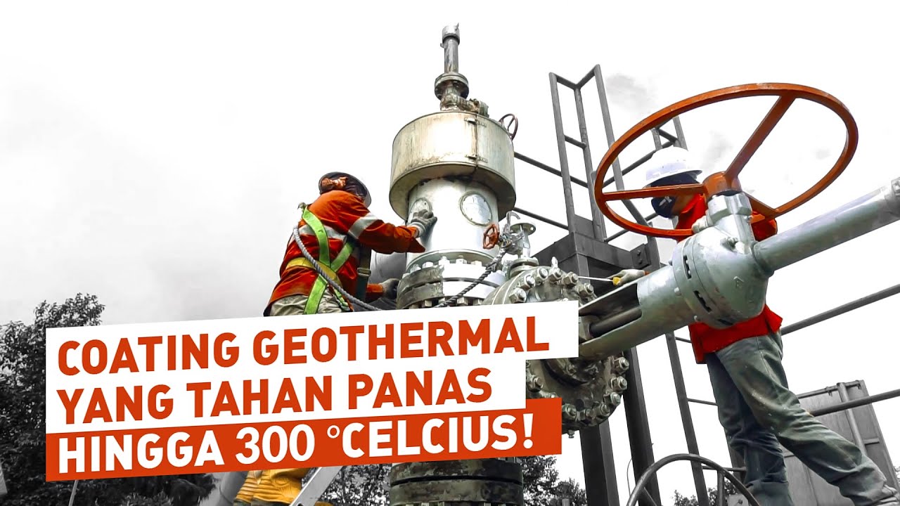 Aplikasi Coating Tahan Panas di Wellhead Geothermal - YouTube