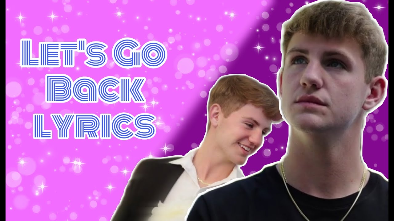 MattyBRaps- Let's Go Back (lyrics) - YouTube