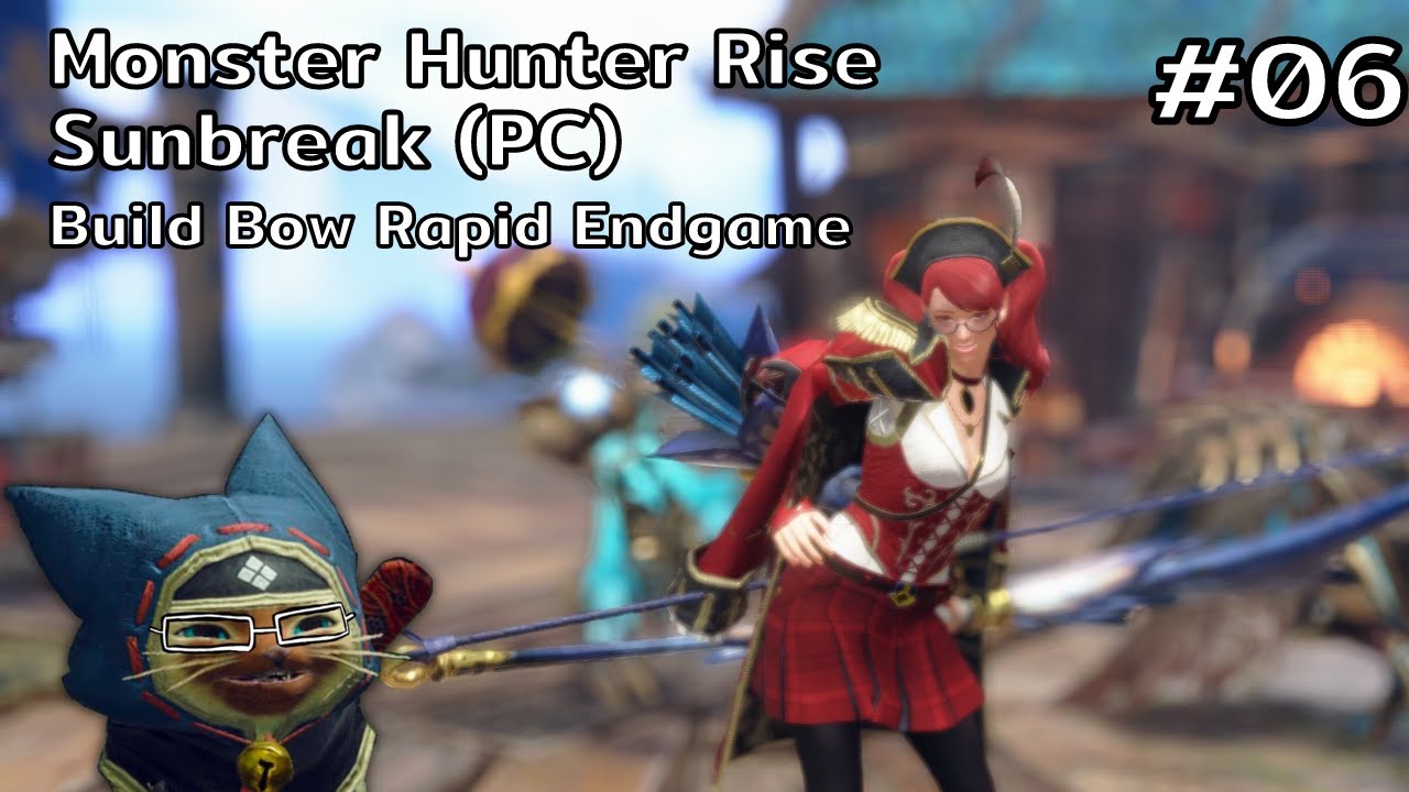 Build Bow Rapid MR1 - Endgame // MH Rise Sunbreak 06 - YouTube