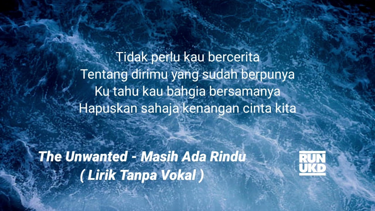 The Unwanted - Masih Ada Rindu ( Lirik Tanpa Vokal ) - YouTube