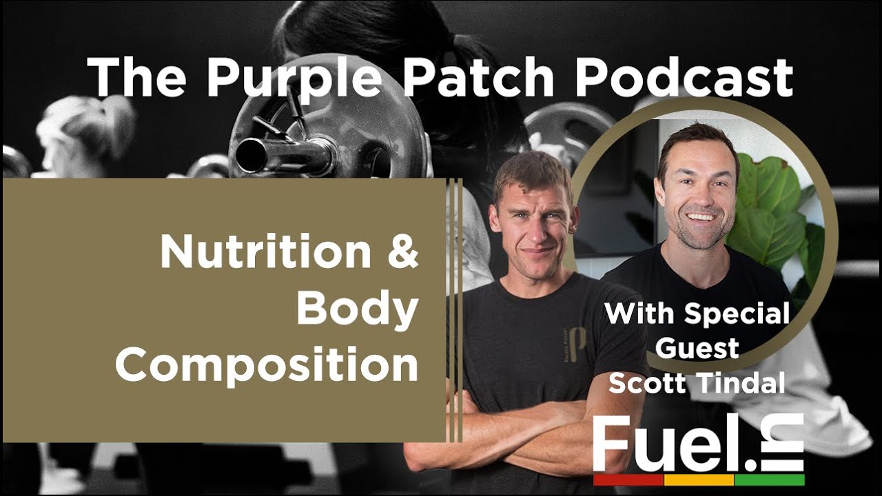 Episode 287: Nutrition & Body Composition - 1 on 1 with Scott Tindal of ...