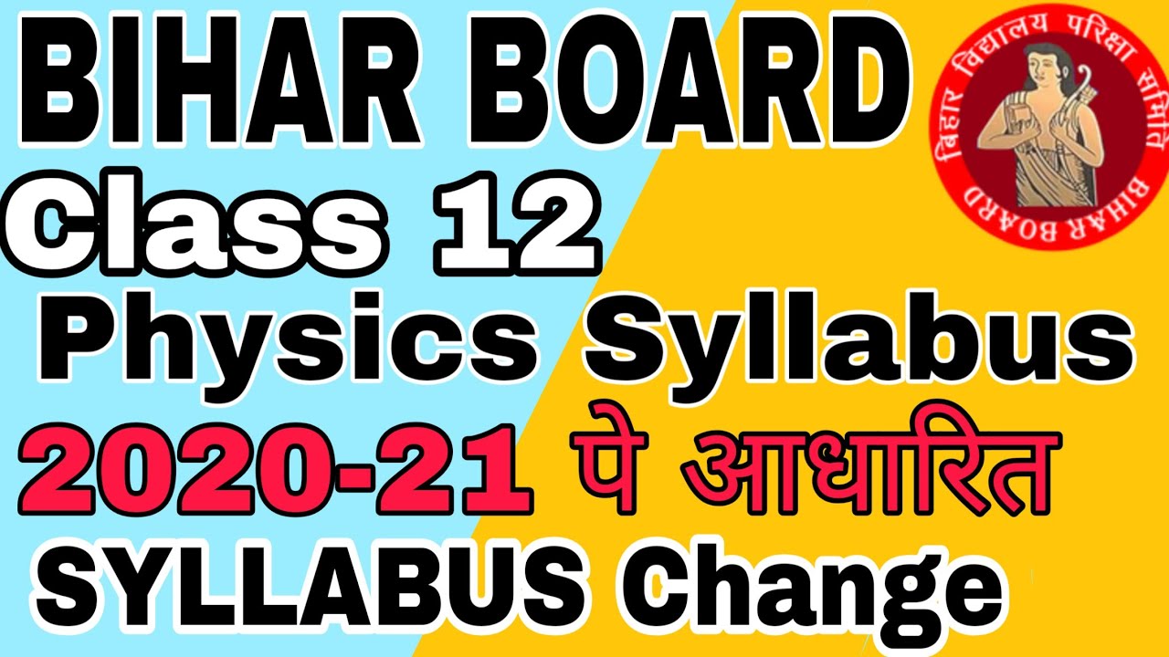 Bihar Board Class 12 Physics Syllabus 2020 21 Hindi Medium And bihar-board-class-12-physics-syllabus-2020-21-hindi-medium-and