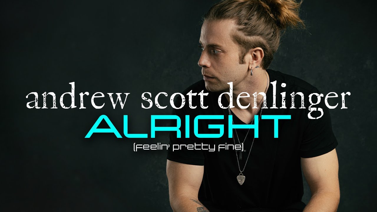 "Alright (Feelin' Pretty Fine)" (Official Music Video) | Andrew Scott ...