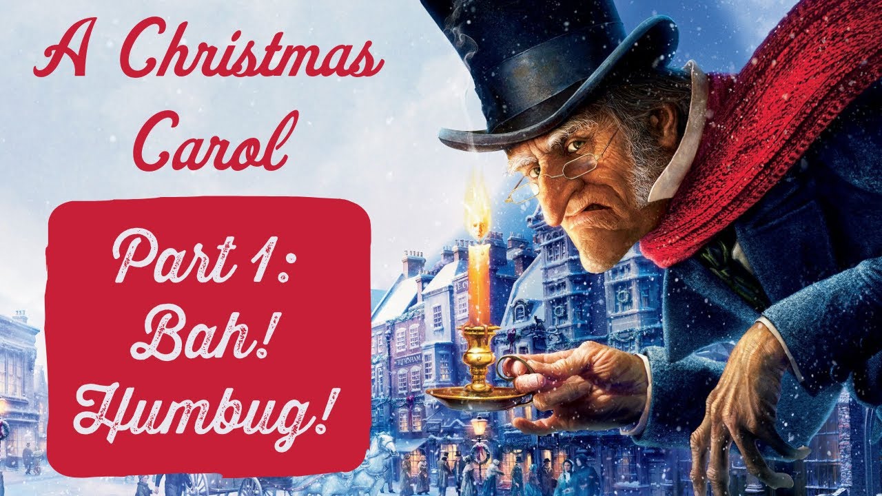 A Christmas Carol - Part 1 Bah! Humbug! - YouTube