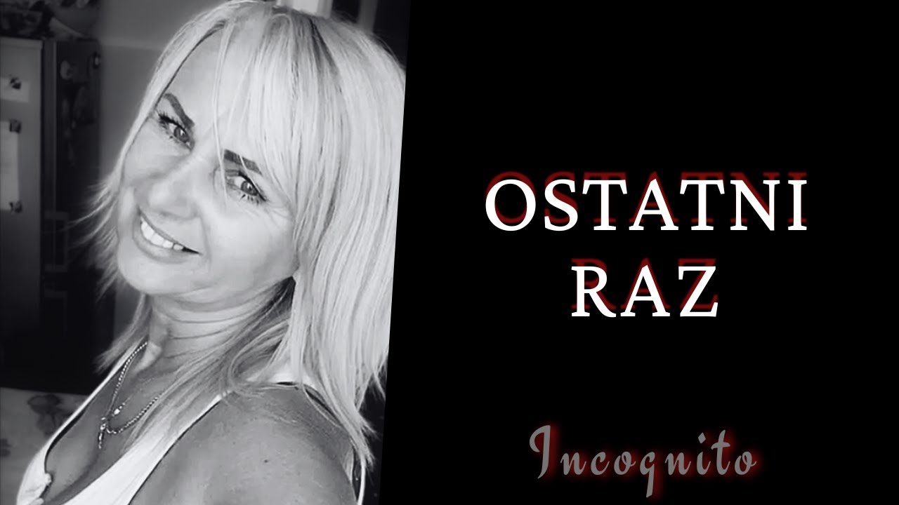 Ostatni raz | Podcast kryminalny - YouTube