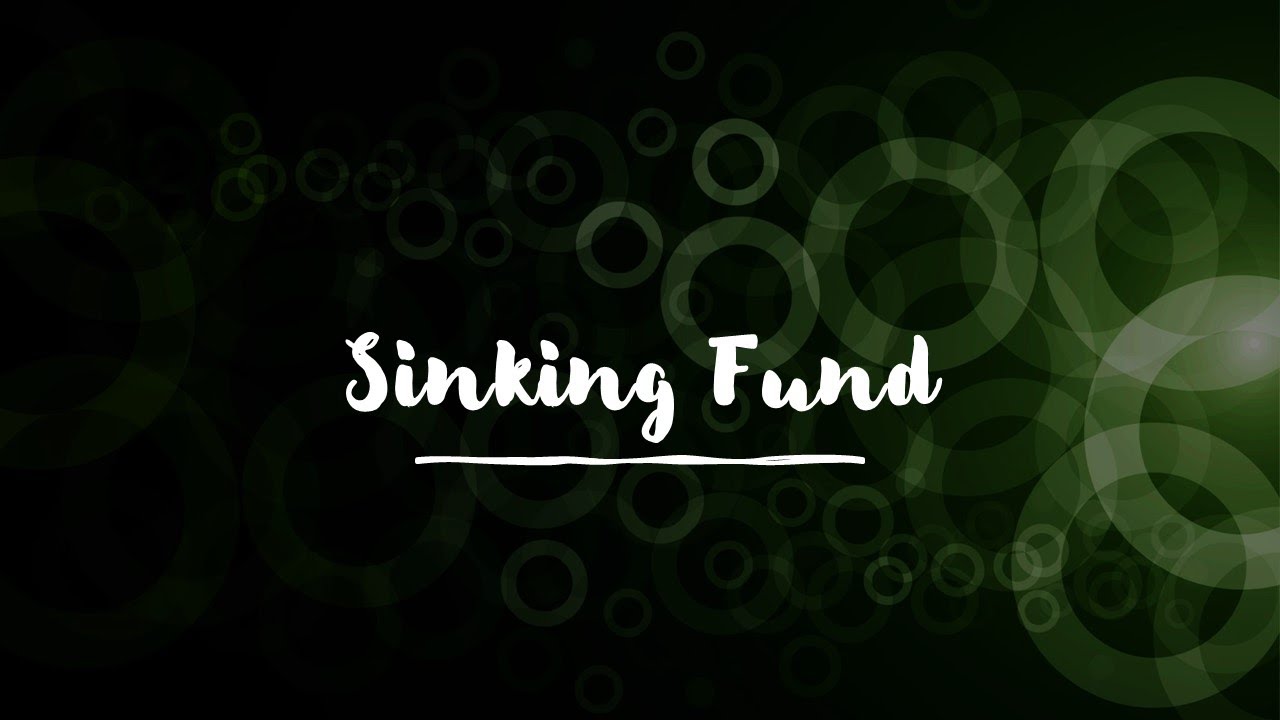 Sinking Fund - YouTube